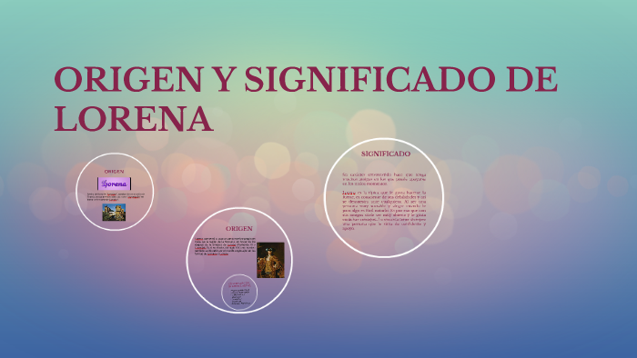 ORIGEN Y SIGNIFICADO DE LORENA by Lorena Avendaño