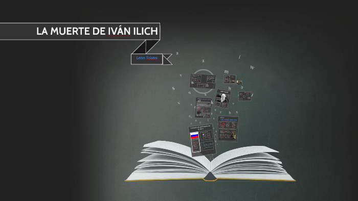 LA MUERTE DE IVÁN ILICH by Alice Keppler de la Vega on Prezi