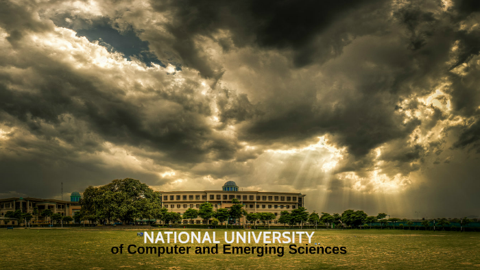 National University of Computer and Emerging Sciences by Moiz Sajid on ...