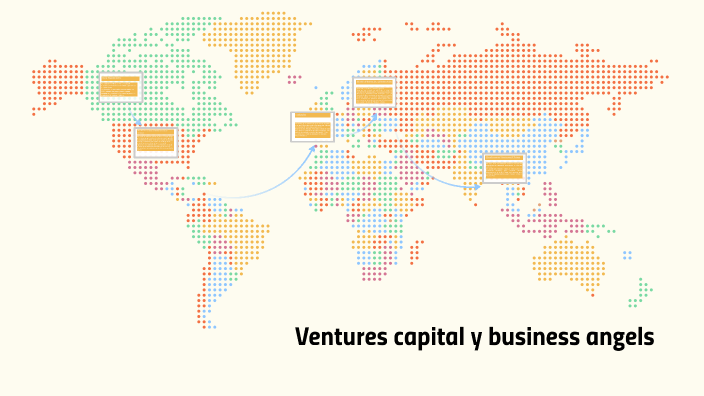 Ventures capital y business angels by sigrid rivera on Prezi