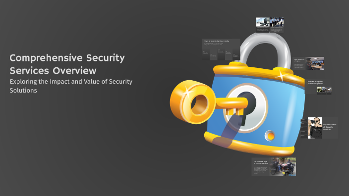 Comprehensive Security Services Overview by Tenzin Kyizom on Prezi