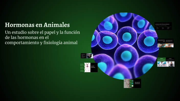 Hormonas en Animales by Lionel Tula on Prezi