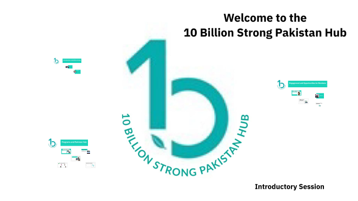 Welcome to the 10 Billion Strong Pakistan Hub by Pakistan Hub on Prezi