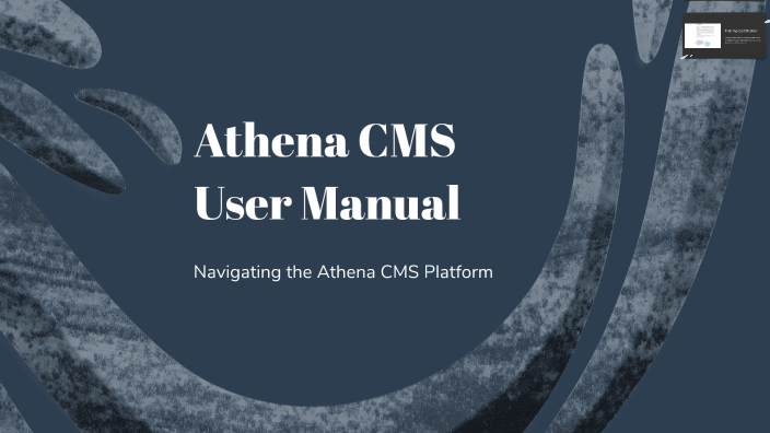 Athena CMS User Manual by Kim Doig on Prezi