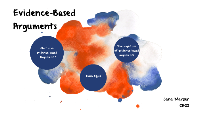 Evidence Based Arguments by Jana Marxer on Prezi