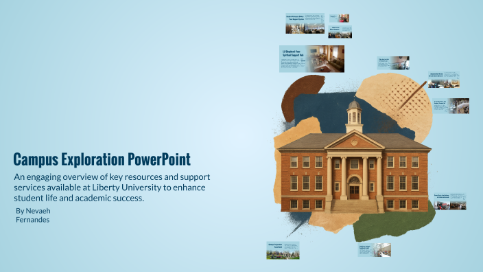 Campus Exploration PowerPoint by nev Nev on Prezi