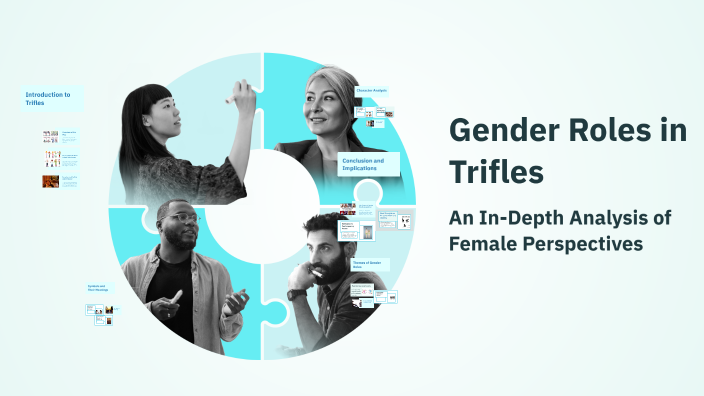 Gender Roles in Trifles by Prachand Kumar Tiwari on Prezi