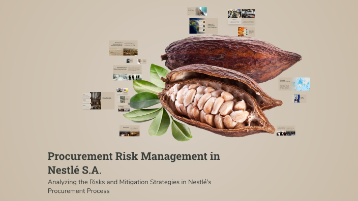 Procurement Risk Management in Nestlé S.A. by Crazyf1fan on Prezi