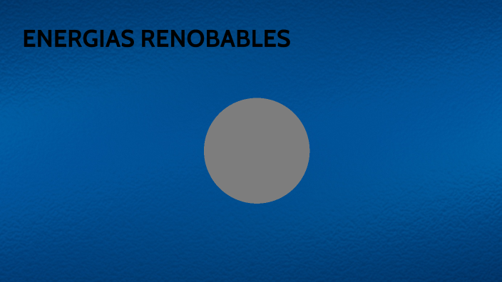 ENERGIAS RENOBABLES by YENNIFER REYES GONZALEZ on Prezi