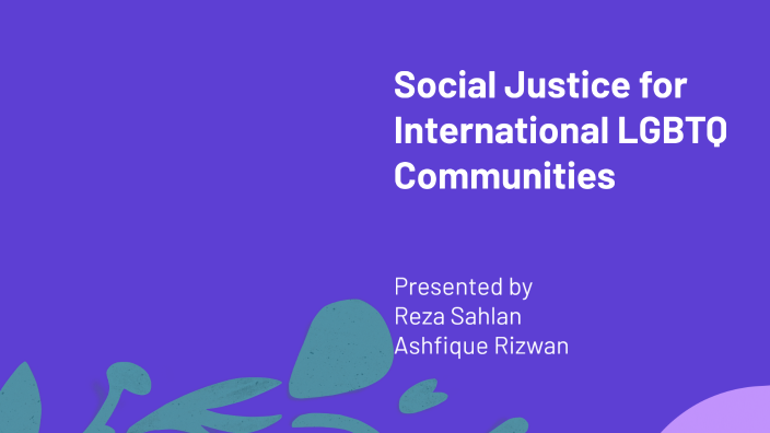 Social Justice for International LGBTQ Communities by Ashfique Rizwan ...