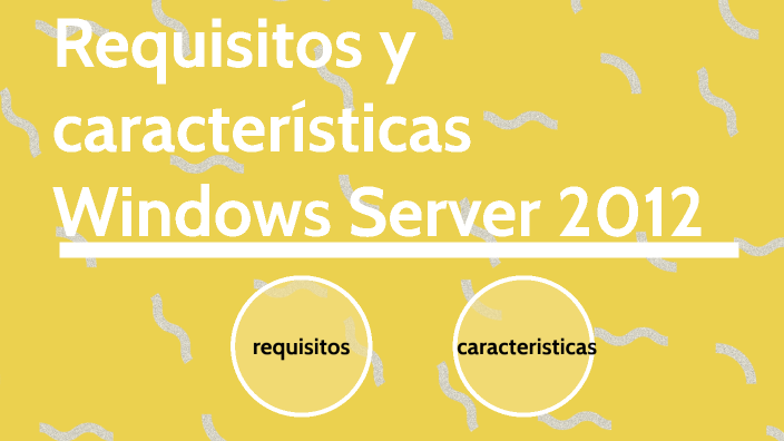 Requisitos y características Windows Server 2012 by luis merced salgado ...