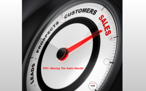 PPC: Moving The Sales Needle by Abby Ucur on Prezi