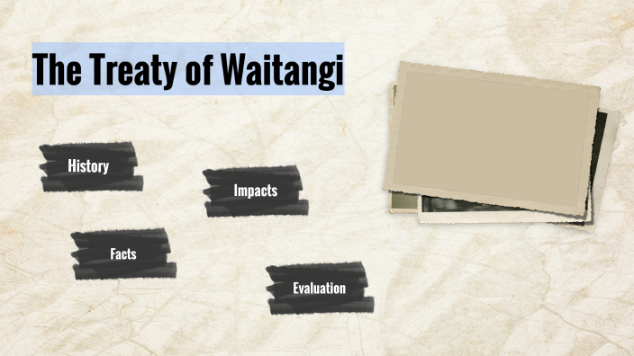 The Treaty of Waitangi by mia khoudair on Prezi