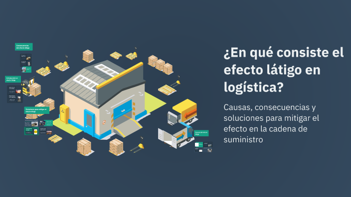 ¿En qué consiste el efecto látigo en logística? by Ronal Camargo on Prezi