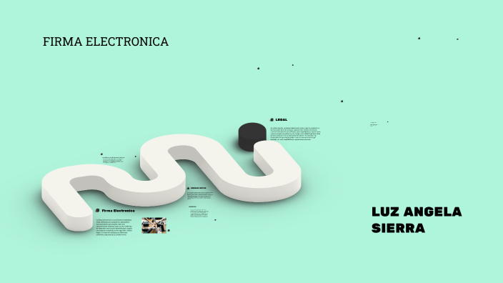 FIRMA ELECTRONICA by luz angela sierra fuentes on Prezi