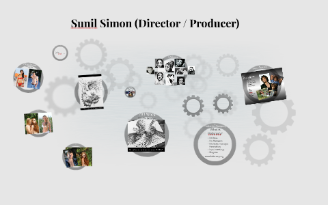 Sunil Simon Director Producer By Sunil Simon On Prezi