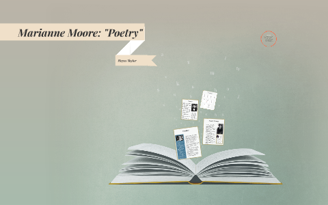 Marianne Moore: "Poetry"" by William Taylor on Prezi