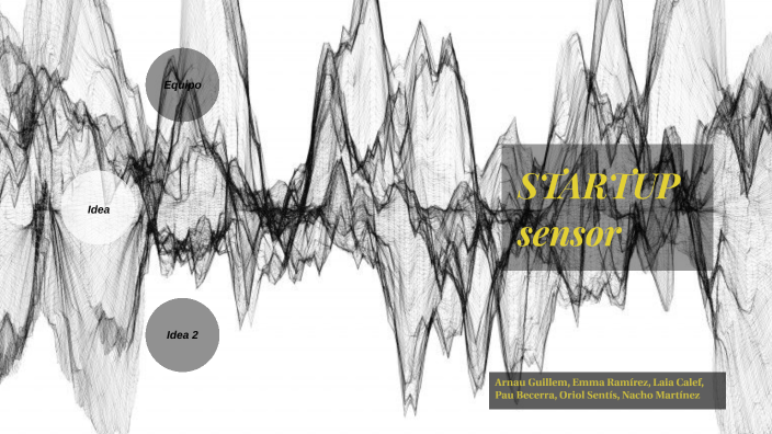 STARTUP-sensor by EMMA RAMIREZ on Prezi