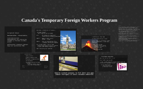 Canada's Temporary Foreign Workers Program by Alex Dykstra on Prezi