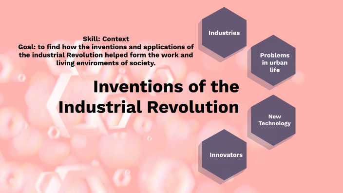 The Inventions of the Industrial Revolution by Ryan Swalin on Prezi