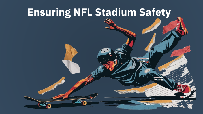 Ensuring NFL Stadium Safety by Madison Mastervich on Prezi