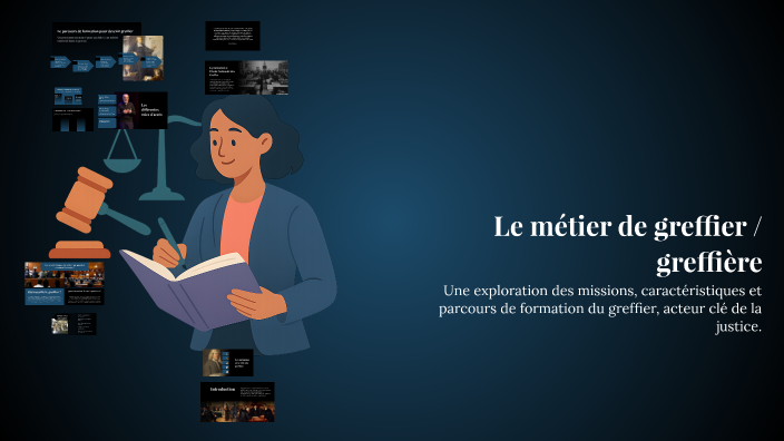 Le métier de greffier / greffière by Lou CHEVALIER on Prezi