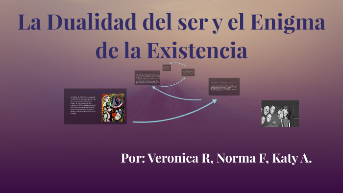 La Dualidad del ser y el Enigma de la Existencia by Veronica Ramirez on ...