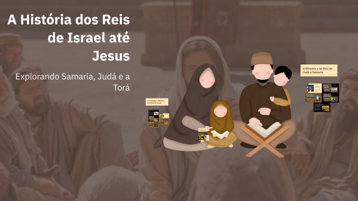 A História dos Reis de Israel até Jesus by Carlos Paiva on Prezi