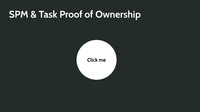 SPM/ Task Proof of Ownership by Syed Wali on Prezi