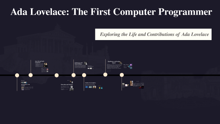 Ada Lovelace: The First Computer Programmer by andrea ocio on Prezi