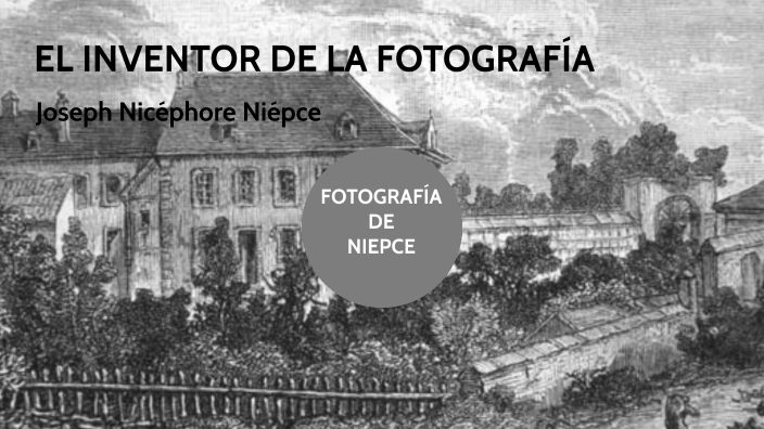 Joseph Nicéphore Niépce by lucio cardini on Prezi