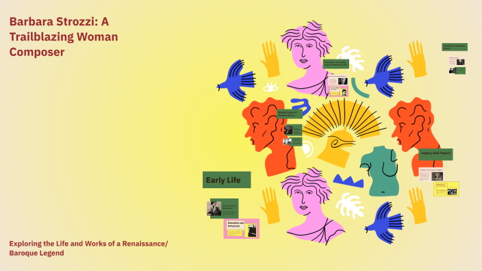 Barbara Strozzi: A Trailblazing Woman Composer by Sara King on Prezi