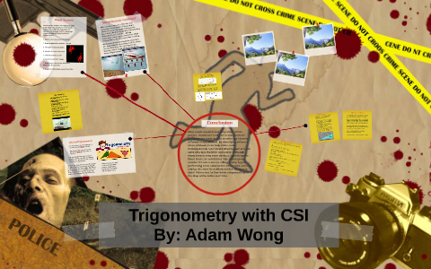 Trigonometry with CSI by Adam Wong on Prezi