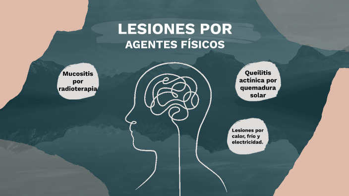LESIONES POR AGENTES FÍSICOS by Juan wassi susana mairena on Prezi