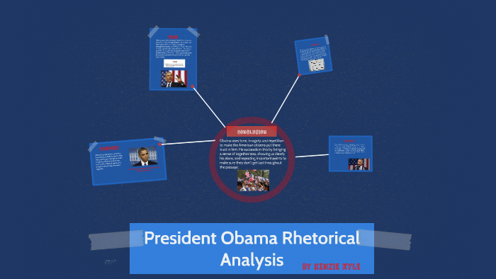 President Obama Rhetorical Analysis by Kenzie Kyle on Prezi