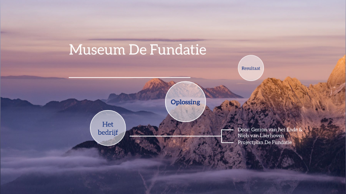 Projectplan De Fundatie by Niels van Laerhoven on Prezi