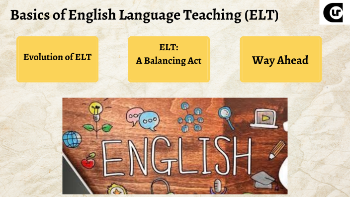 DNH Basics of ELT by Aparna Dixit on Prezi