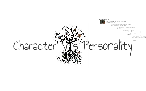 Character vs. Personality by Zachary Flores on Prezi