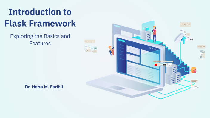 Introduction to Flask Framework by heba fadhil on Prezi