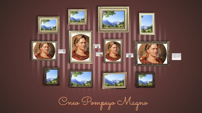 Cneo Pompeyo Magno by Natalia Arellano on Prezi