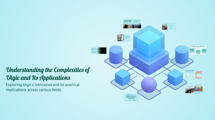 Understanding the Complexities of Ulgic and Its Applications by Bahar ...
