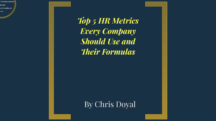 Top 5 HR Metrics Every Company Should Use and Their Formulas by Chris ...