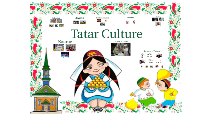 Tatar Culture by Alsu Sharifullina on Prezi