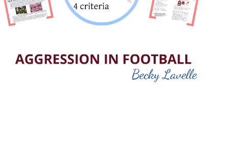 Aggression in Football by Becky Lavelle on Prezi