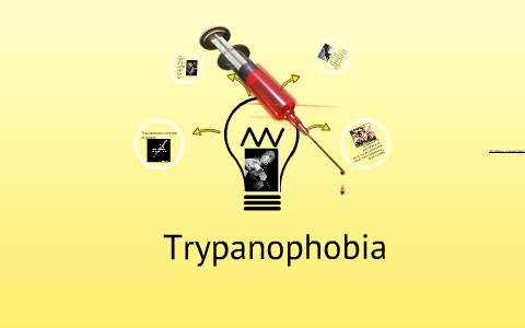 Trypanophobia by bryann dishaw on Prezi