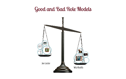 Good and Bad Role Models by john patrick on Prezi