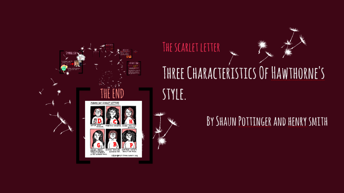 Three Characteristics Of Hawthorne's by Shaun Pottinger on Prezi