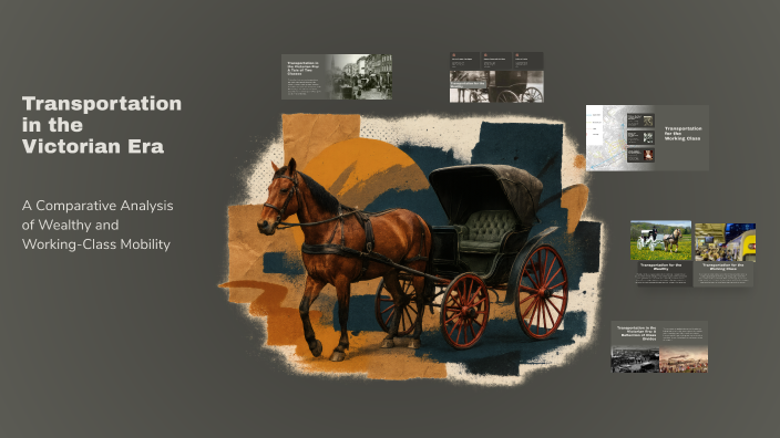 Transportation in the Victorian Era by Sophie Castex on Prezi