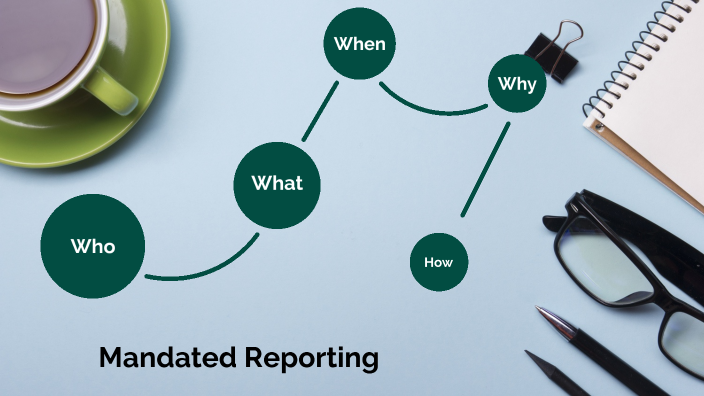 Mandated Reporting by Amanda Hichborn on Prezi