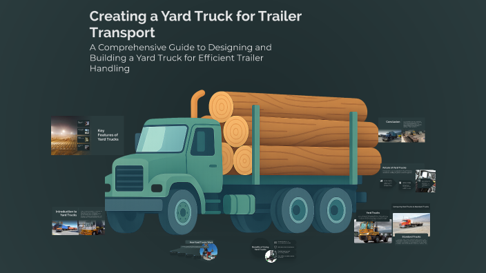 Creating a Yard Truck for Trailer Transport by gurjeet kang on Prezi